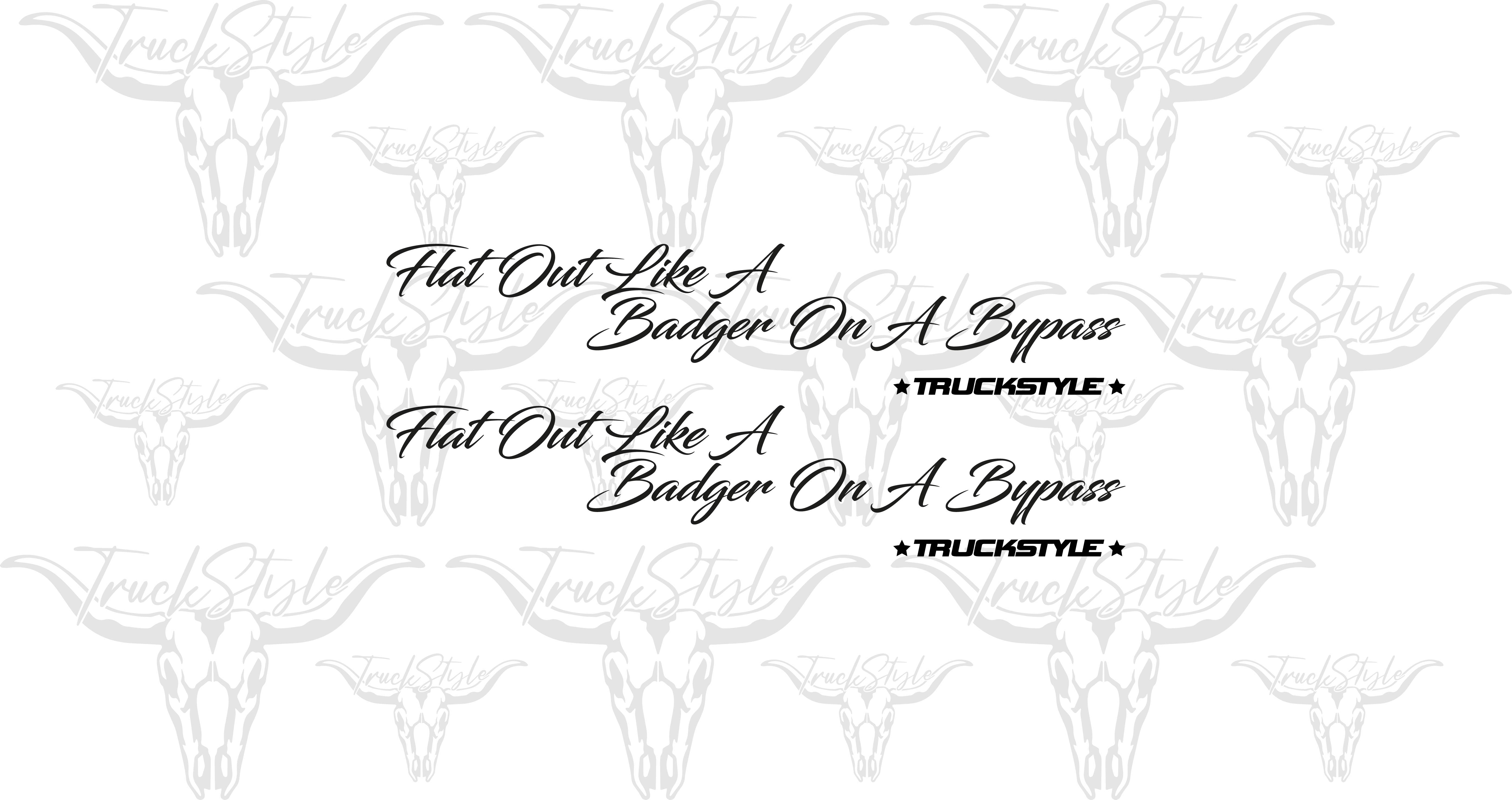 FLAT OUT LIKE A BADGER SIDE WINDOW STICKERS PAIR X 2 – TruckStyle LTD